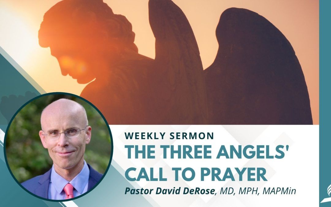 The Three Angels’ Call to Prayer | Fort Wayne Seventh-day Adventist Church